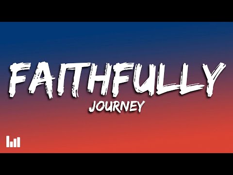 Journey - Faithfully (Lyrics)