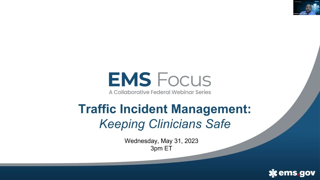 Traffic Incident Management: Education to Reduce Death & Disability for Emergency Responders