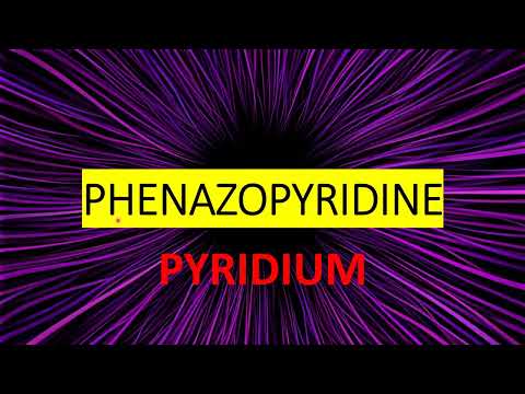 PHENAZOPYRIDINE or PYRIDIUM