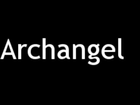 How to Pronounce Archangel