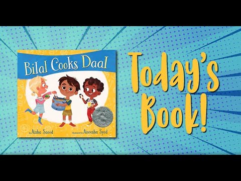 Storytime With Ms. Haley: "Bilal Cooks Daal" by Aisha Saeed