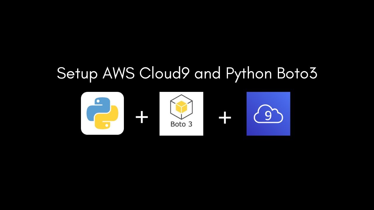 Setup AWS Cloud9 and Python Boto3