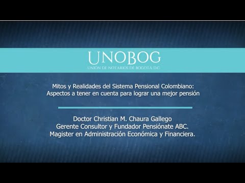 Conferencia: "Mitos y Realidades del Sistema Pensional Colombiano".