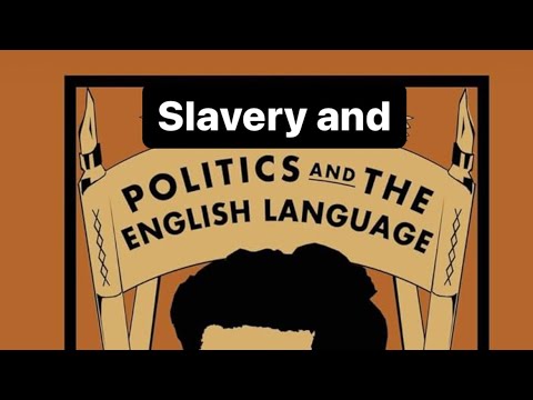 Slavery and Politics and the English Language