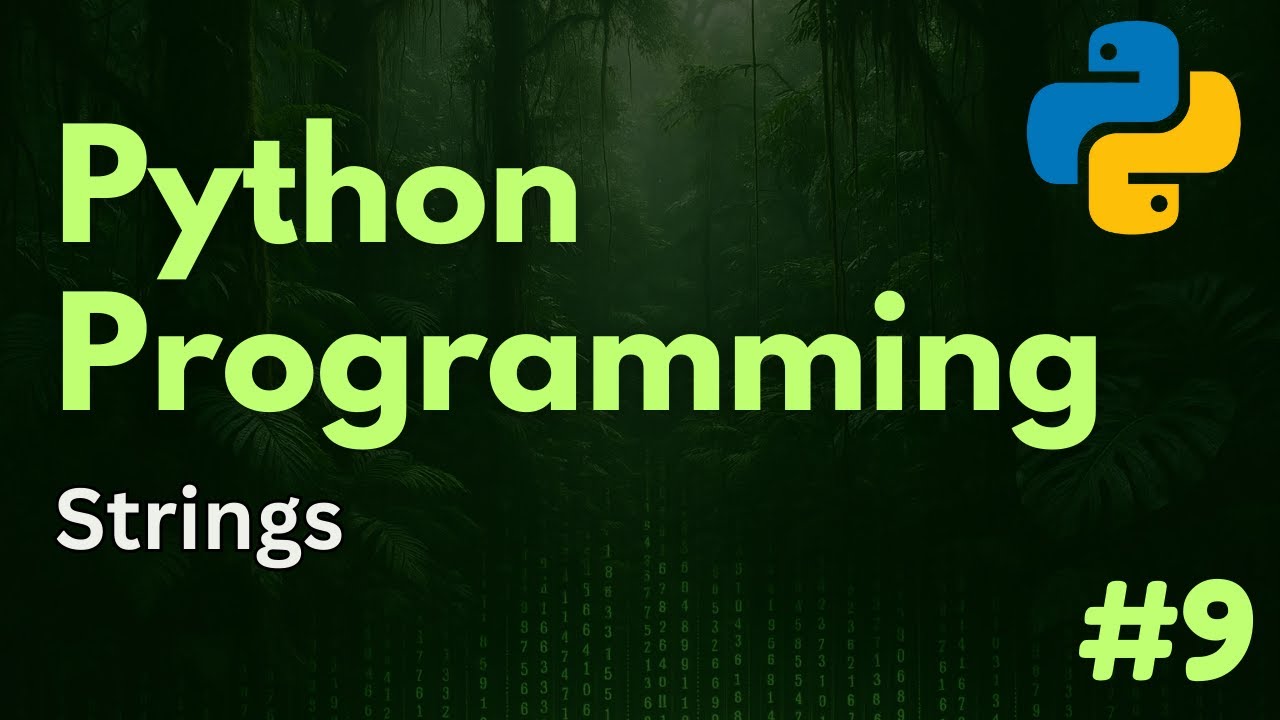 Strings | Python Programming Ep. 9