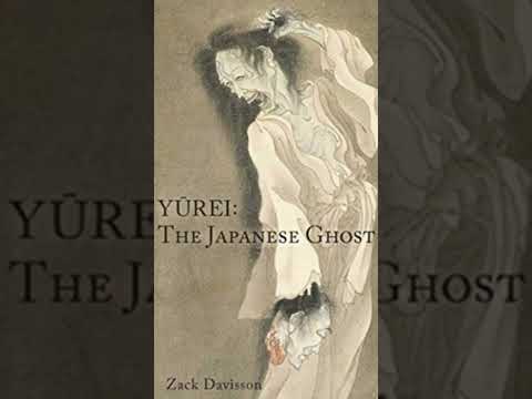 Yurei: Japanese Ghosts - Creepy Japan #japanesefolklore