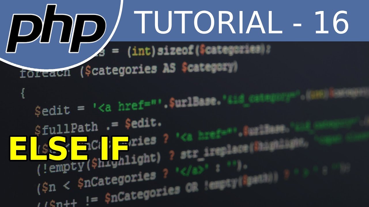else if Statement - #16 PHP Tutorial For Beginners With Examples