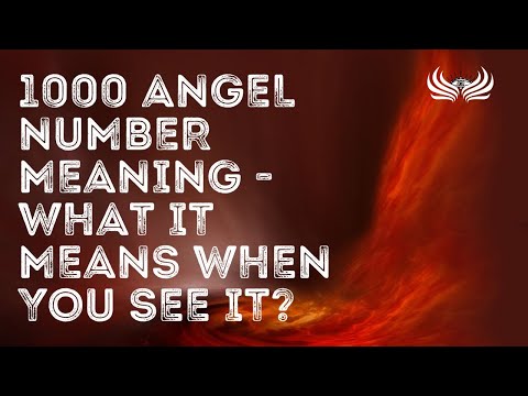 1000 Angel Number Meaning ☀What It Means When You See It?