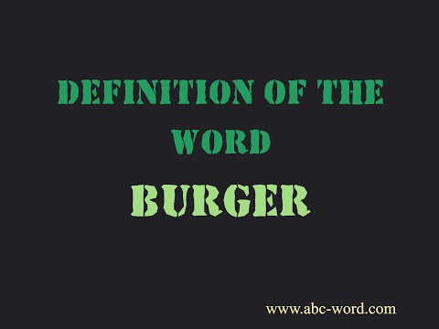 Definition of the word "Burger"