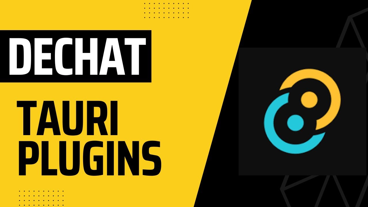 DeChat: Tauri Plugin Intro