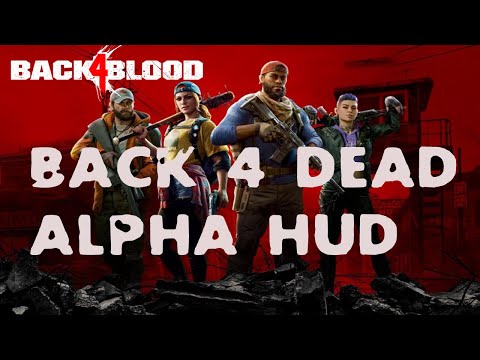 Steam Community :: Video :: Back 4 Blood Alpha Hud Working on L4D1