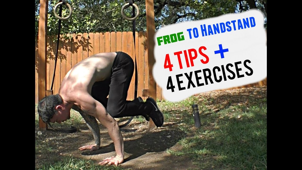 Frogstand to Handstand 4 Tips and 4 Exercises