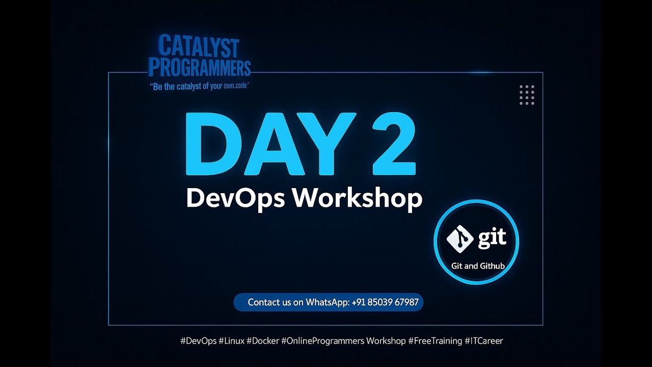 Git & GitHub Full Tutorial | Day 2| | DevOps Workshop for Beginners | Catalyst Programmers