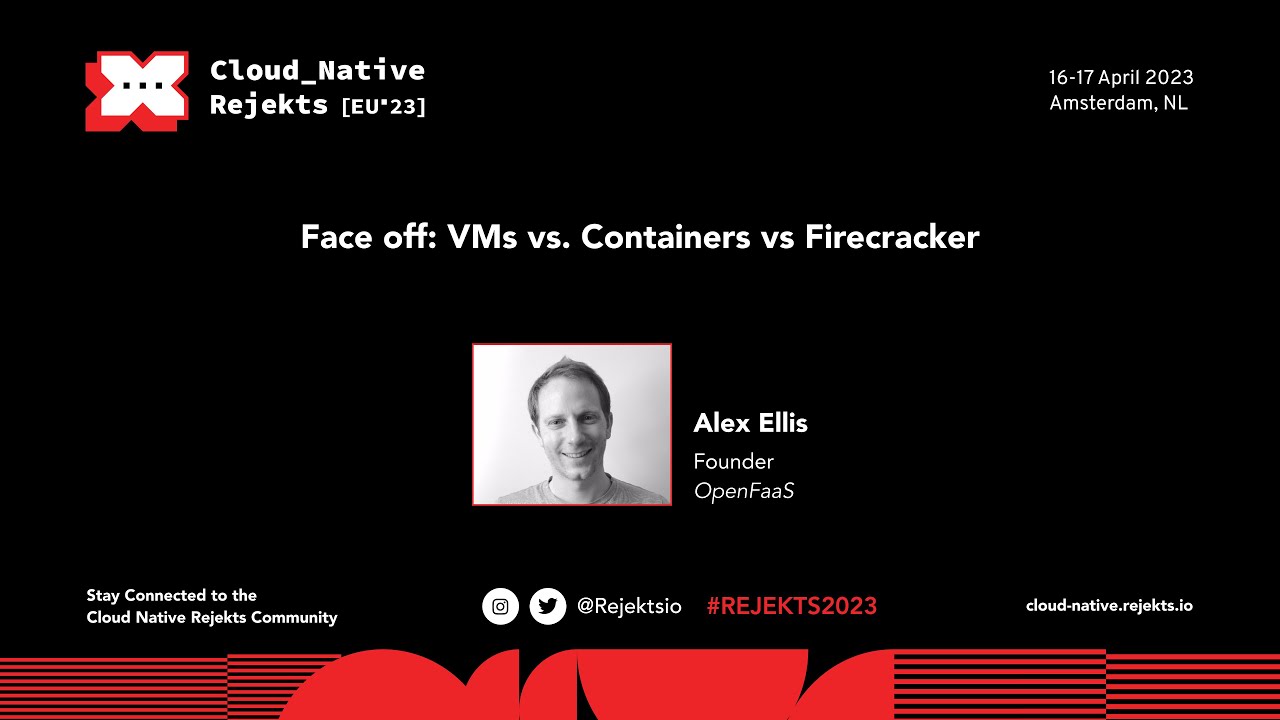 Face off: VMs vs. Containers vs Firecracker
