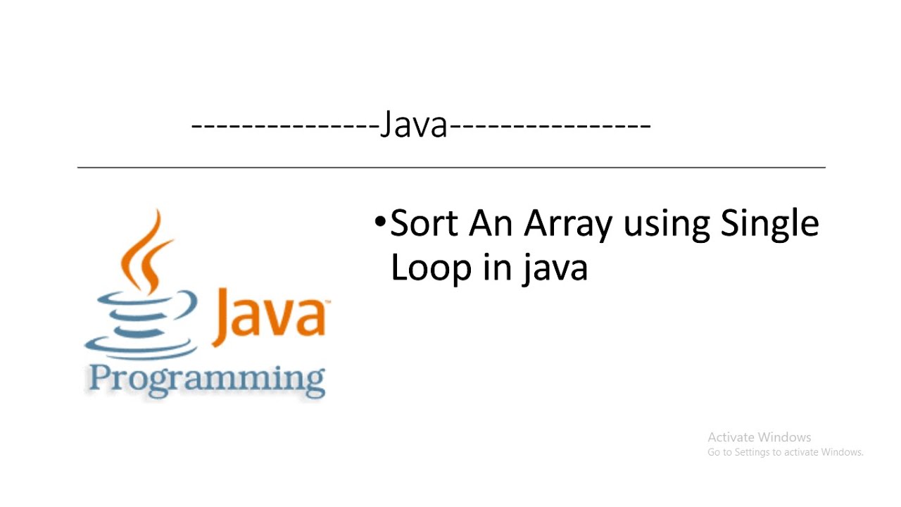 #array How to sort an array using single loop #java #sort #interviewquestions