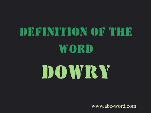 Definition of the word "Dowry"