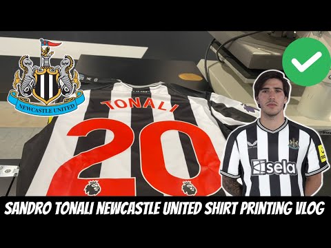 *DONE DEAL* SANDRO TONALI NEWCASTLE UNITED SHIRT PRINTING VLOG !!!!!!
