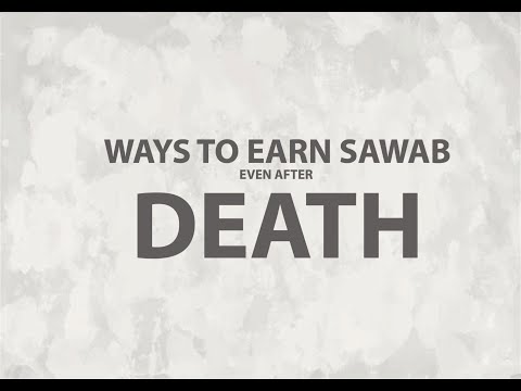 Ways to earn sawab (good deed) even after death