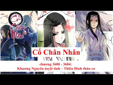 Cổ Chân Nhân chương 3680 - 3684: Khương Nguyên tuyệt tình – Thiên Đình thừa cơ