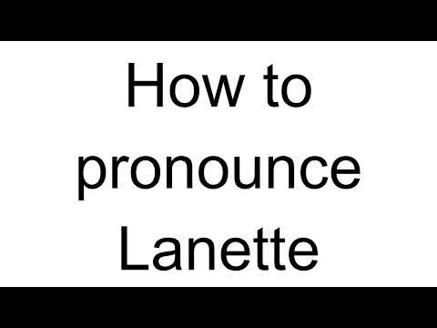 How to Pronounce Lanette (English)