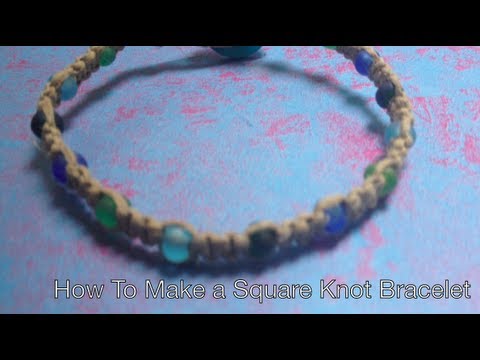 How to Make a Square Knot Bracelet
