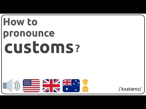How to pronounce customs in english? ๐บ๐ธ ๐ฌ๐ง ๐ฆ๐บ Pronunciation of customs and examples of customs