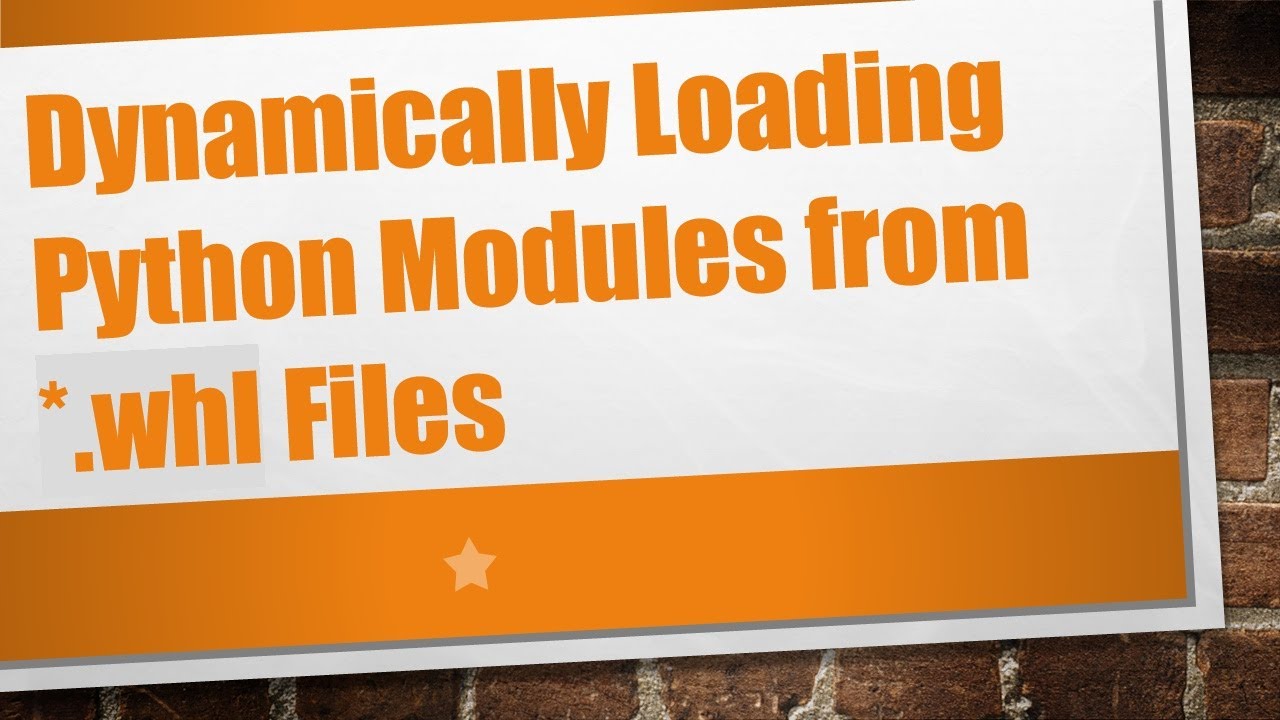 Dynamically Loading Python Modules from *.whl Files