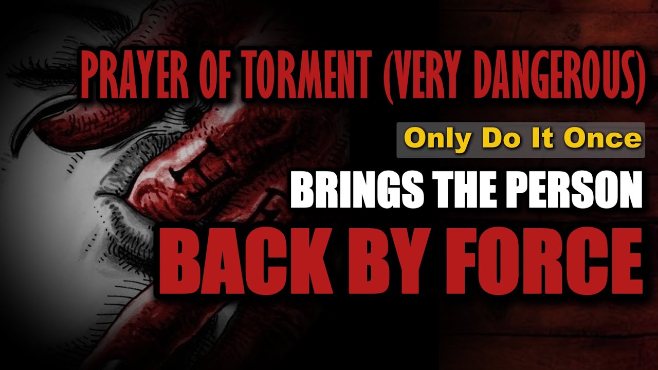 ONLY USE ONCE! Strong Love Binding Prayer of Torment (It NEVER Fails)