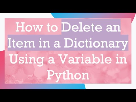 How to Delete an Item in a Dictionary Using a Variable in Python