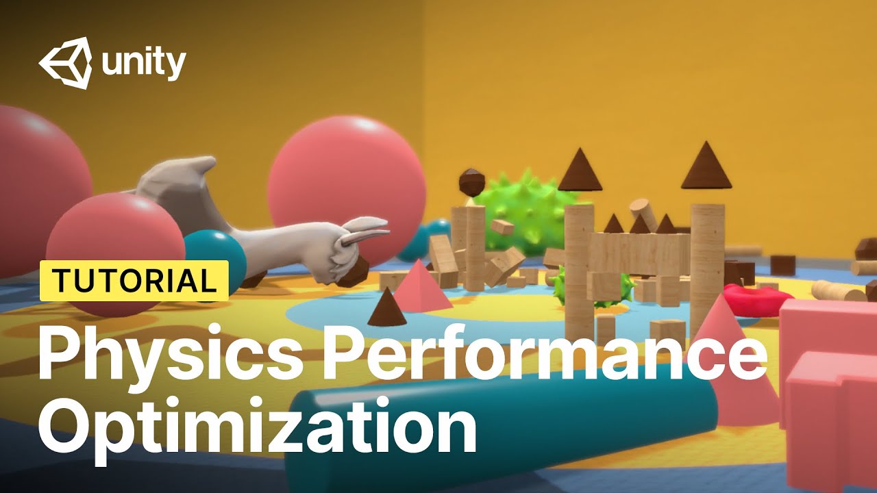 Performance optimization tips: Physics in Unity | Tutorial