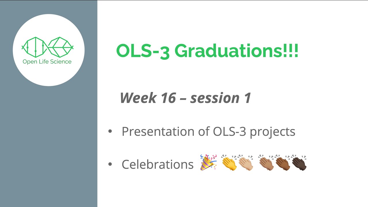 Open Life Science Graduations - session 1