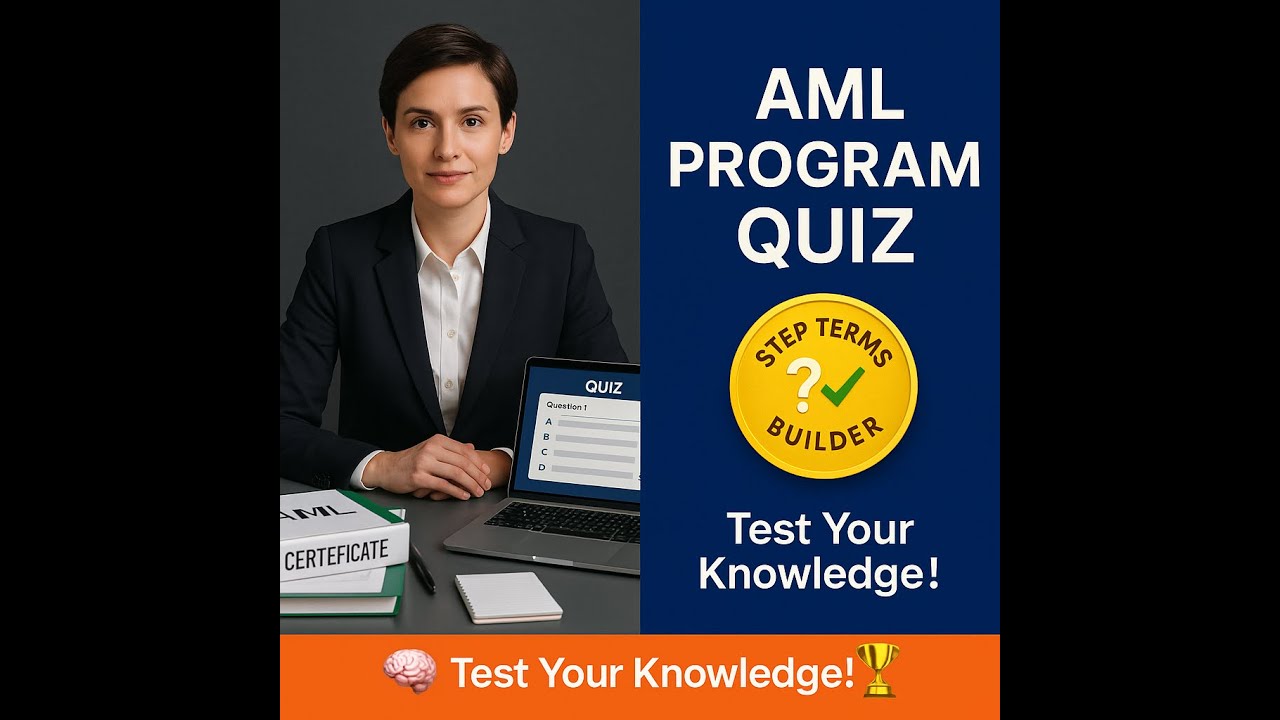AML Program Quiz: Test Your STEP Certification Knowledge!
