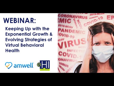 Keeping Up with the Exponential Growth & Evolving Strategies of Virtual Behavioral Health