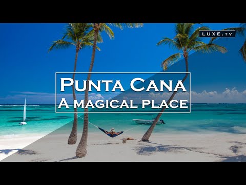 Punta Cana, where the Caribbean Sea and the Atlantic Ocean meet - LUXE.TV