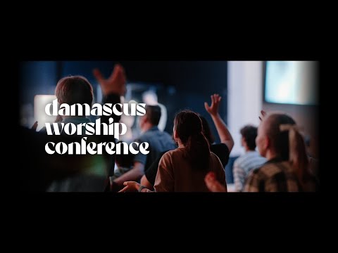 Damascus Worship Conference - See the Lord 2024