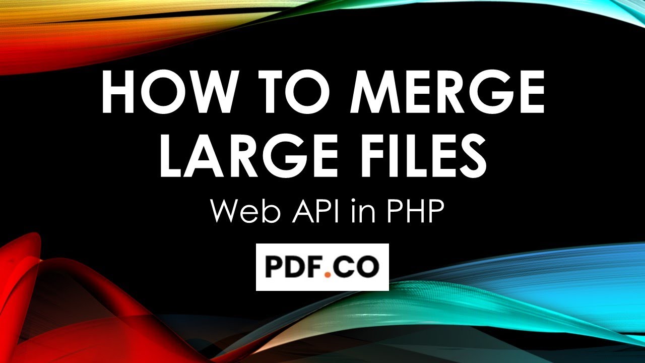 How to Merge Large Files in PHP using PDF.co Web API