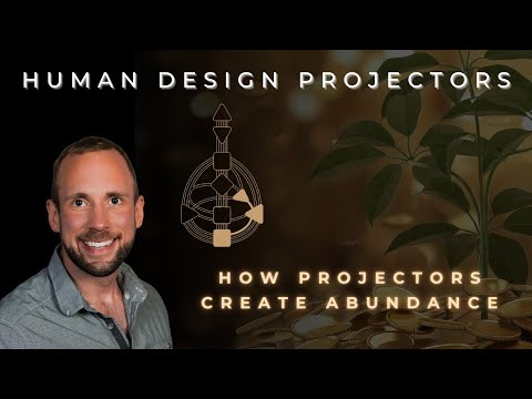 Projector Human Design Type - How Projectors Create Abundance
