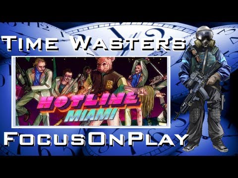 Time Wasters: Hotline Miami