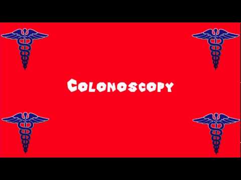 Pronounce Medical Words ― Colonoscopy