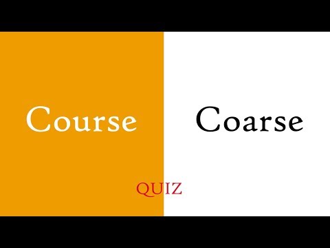 Course and Coarse