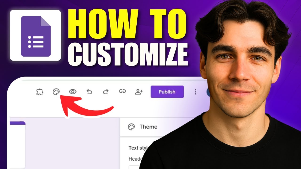 How To Customize Google Forms (Tutorial 2026)