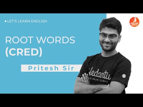 Root Words - Cred | Let's Learn English | Pritesh Sir | Vedantu Knowledge Nuggets