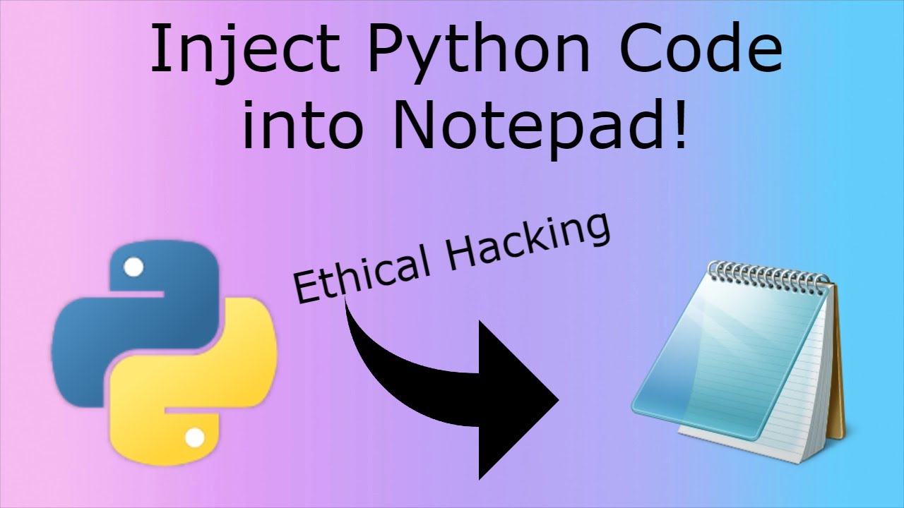 Injecting Code into Notepad with Python [Ethical Hacking]