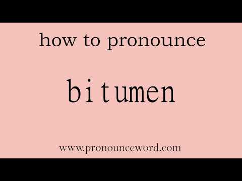 bitumen: How to pronounce bitumen in english (correct!).Start with B. Learn from me.