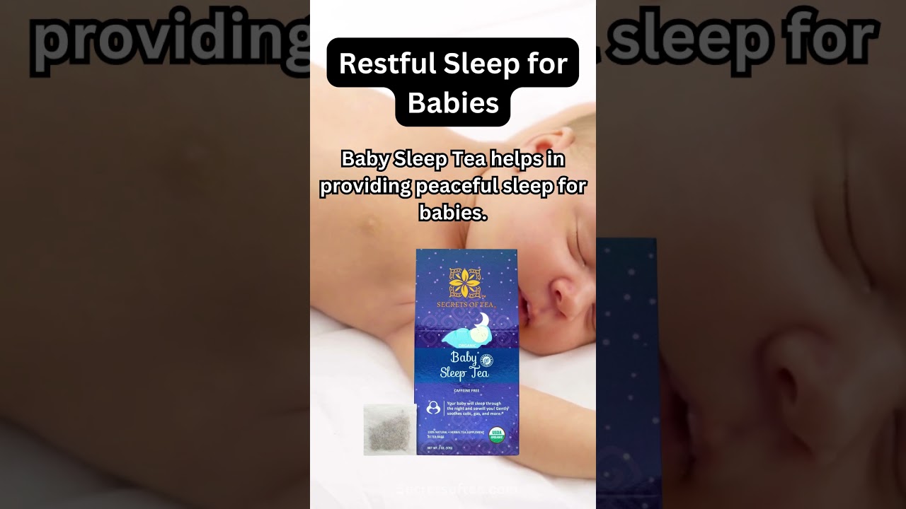 Ensuring restful sleep for babies aids their development #shorts #shortvideo #secretsoftea #baby