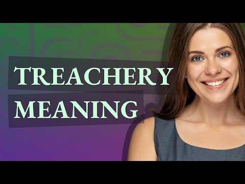 Treachery | meaning of Treachery