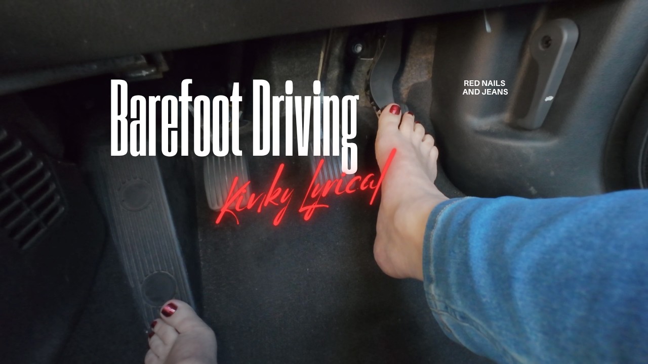 RED NAILS, JEANS & BAREFOOT DRIVING