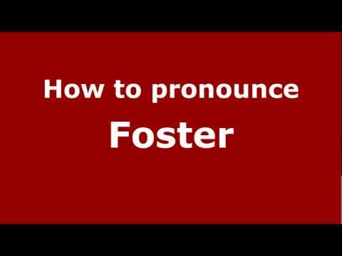 How to Pronounce Foster - PronounceNames.com
