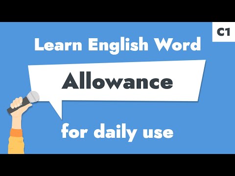 #034 – "Allowance" | Learn C1 English Noun – To discuss permitted amounts.