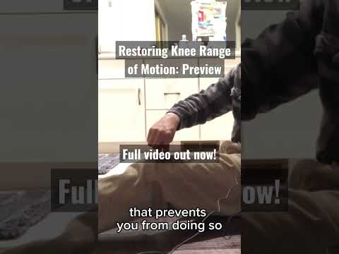 Restoring Knee Range of Motion: Preview